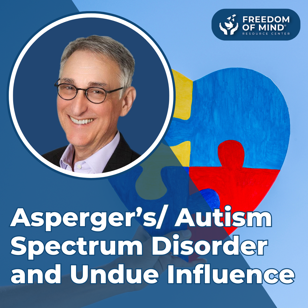 Asperger's/ Autism Spectrum Disorder and Undue Influence - Freedom of ...